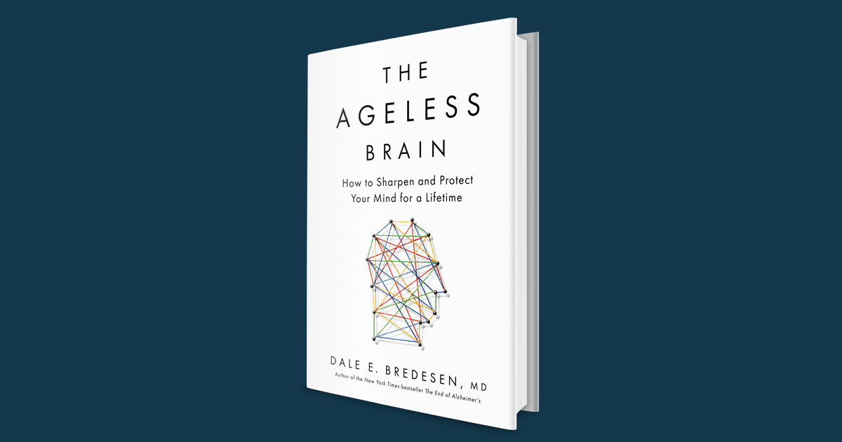 The Ageless Brain - Sharpen and Protect Your Mind